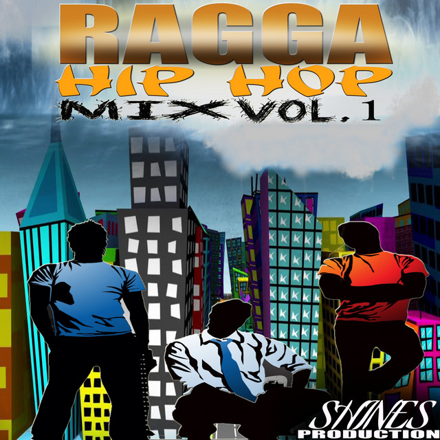 Ragga Hip Hop Mix Vol.1 - Compilation by Various Artists | Spotify