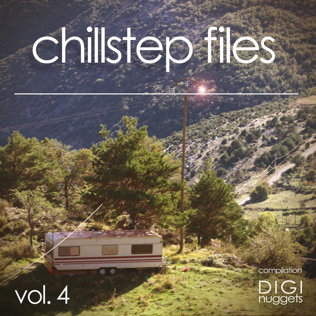 Chillstep Files, Vol. 4 - Compilation by Various Artists | Spotify