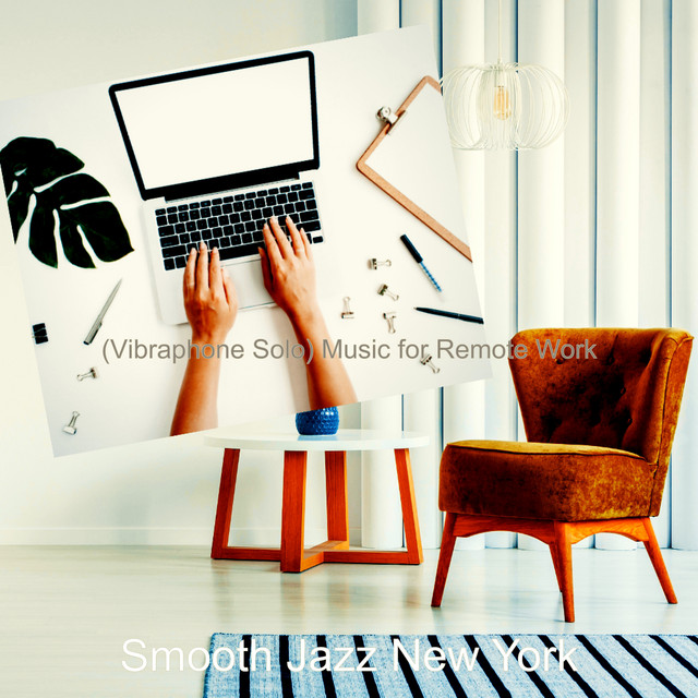 (Vibraphone Solo) Music for Remote Work - Album by Smooth Jazz New York ...