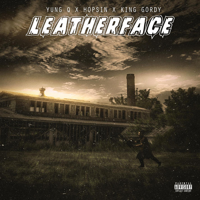 Leatherface - Single by Yung Q | Spotify
