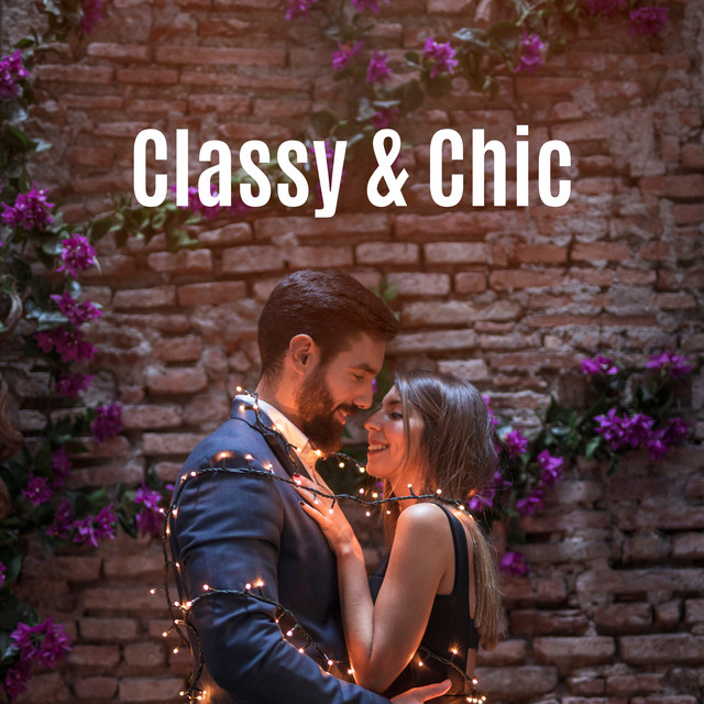 Classy & Chic – Instrumental Jazz Collection 2019 - Album by Luxury ...