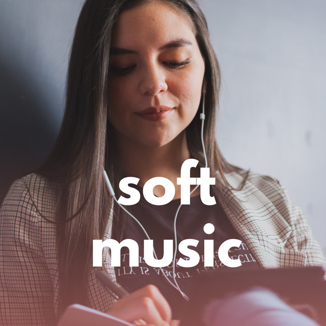 Soft Music Compilation By Various Artists Spotify