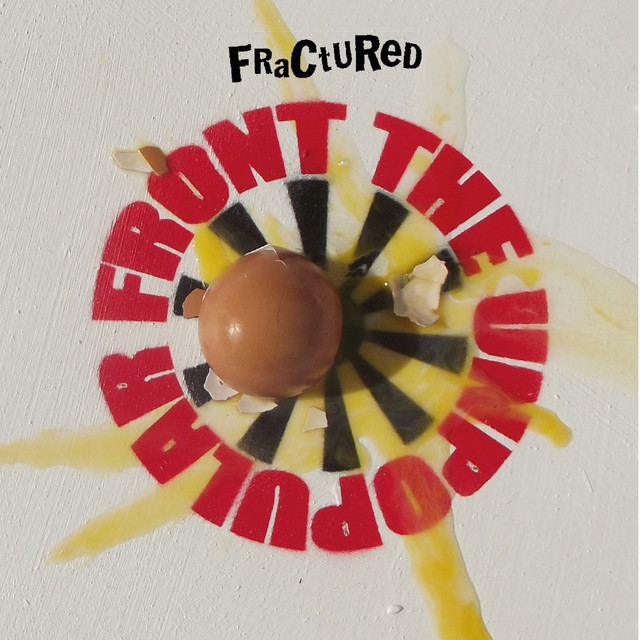 The Unpopular Front - Album by Fractured | Spotify