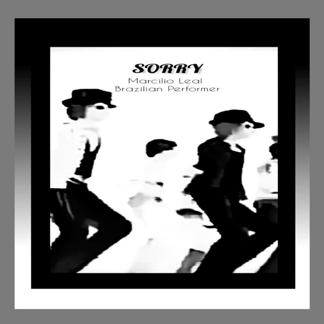 Sorry - Version Ii - Single by Marcilio Leal | Spotify