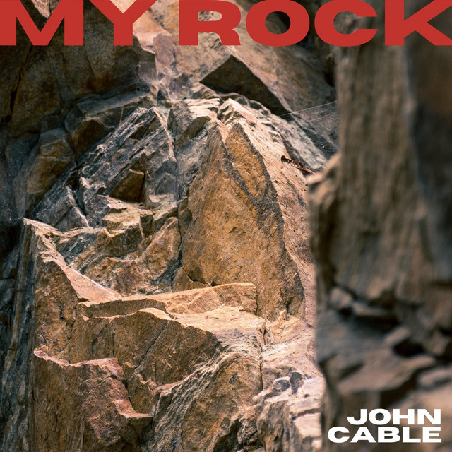 My Rock - Single by John Cable | Spotify