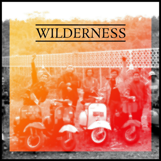 Wilderness - EP by Wilderness | Spotify