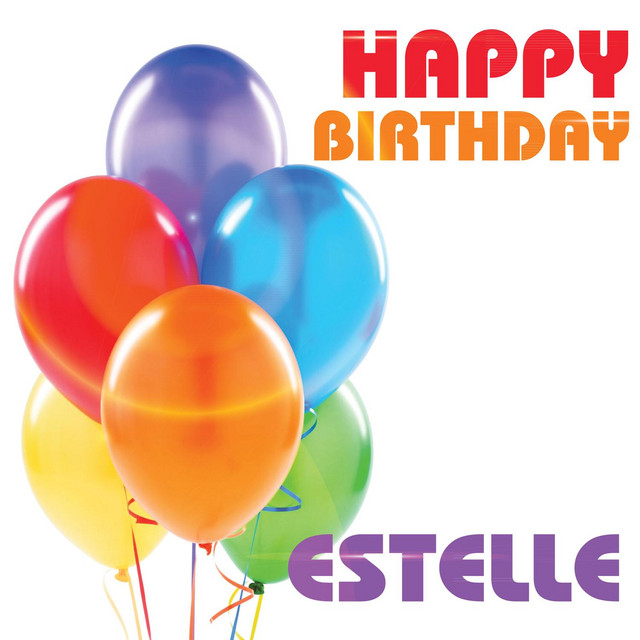 Happy Birthday Estelle - Single by The Birthday Crew | Spotify