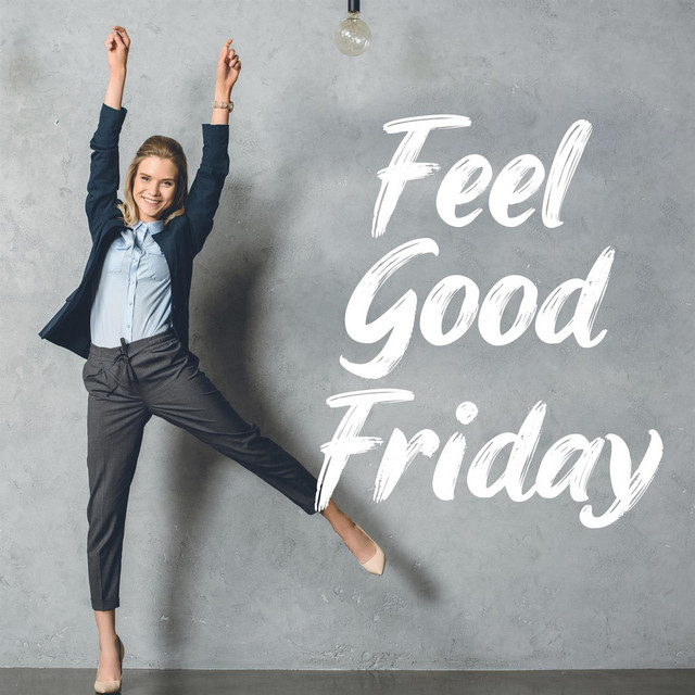 Feel Good Friday - Compilation by Various Artists | Spotify