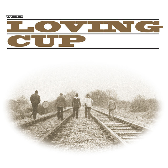 The Loving Cup - Album by The Loving Cup | Spotify