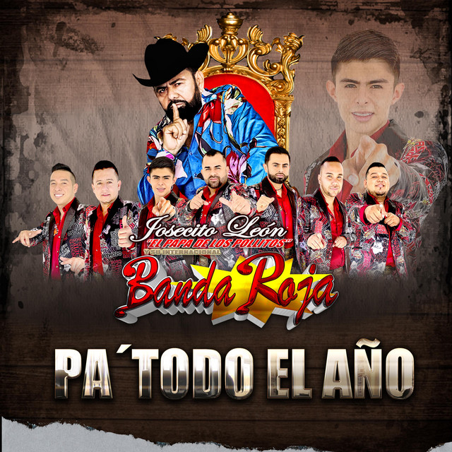 PA' TODO EL AÑO - Single by Josecito Leon y Su Internacional Banda Roja ...