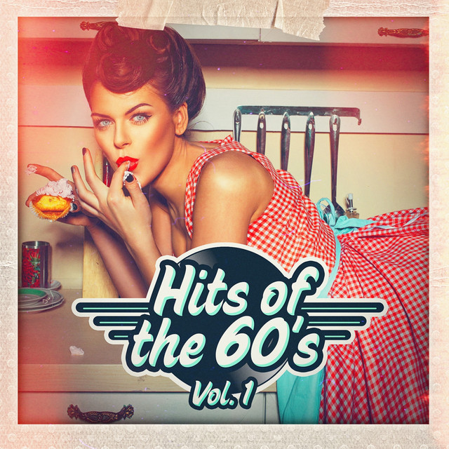 Hits Of The 60s Vol 1 Album By 60 s 70 s 80 s 90 s Hits Spotify