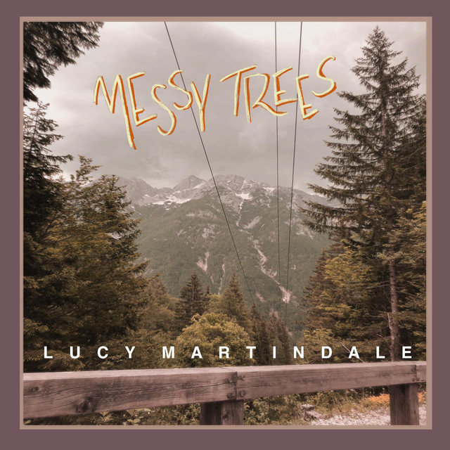 Messy Trees - Album by Lucy Martindale | Spotify