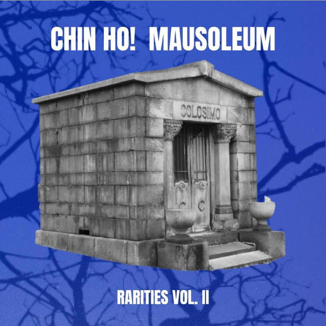 Mausoleum 2 (Blue) - Album by Chin Ho! | Spotify