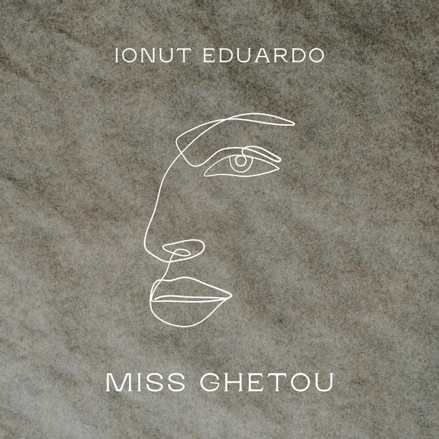 Miss Ghetou - Single by Ionut Eduardo | Spotify