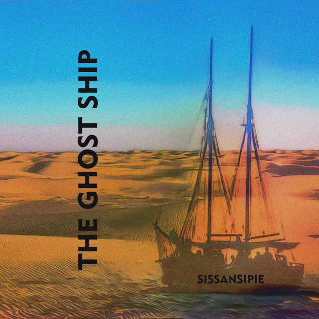 The Ghost Ship - song and lyrics by Sissansipie | Spotify