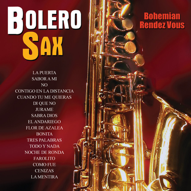 Bolero Sax - Album by Bohemian Rendez-vous | Spotify
