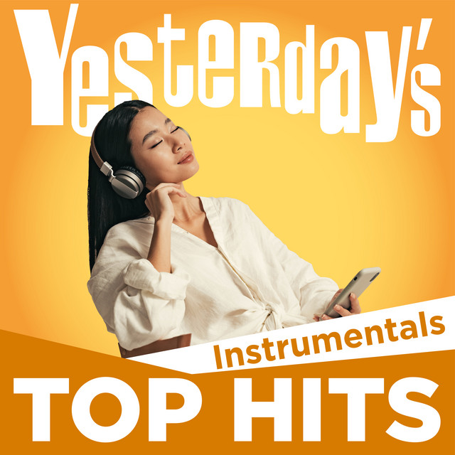 Yesterday's Top Hits: Instrumentals - Compilation by Various Artists ...