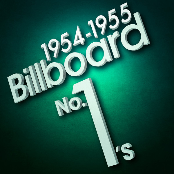 Billboard No. 1's - 1954-1955 - Compilation by Various Artists | Spotify