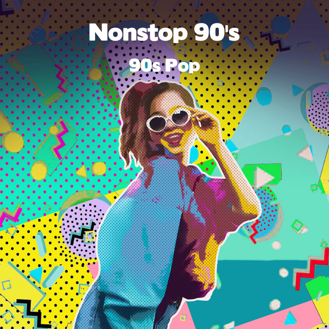 Nonstop 90's - Album by 90s Pop | Spotify