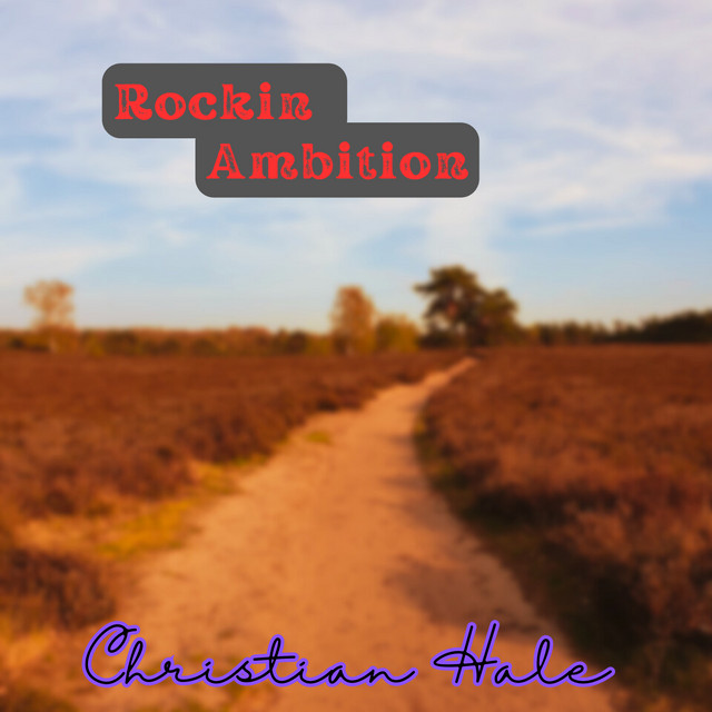 Rockin Ambition - Single by Christian Hale | Spotify