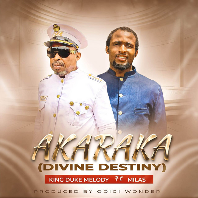 Akaraka by King Duke Melody, Milas