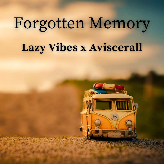 Forgotten Memory - Single by Lazy Vibes | Spotify