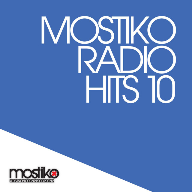 Mostiko Radio Hits 010 - Compilation by Various Artists | Spotify