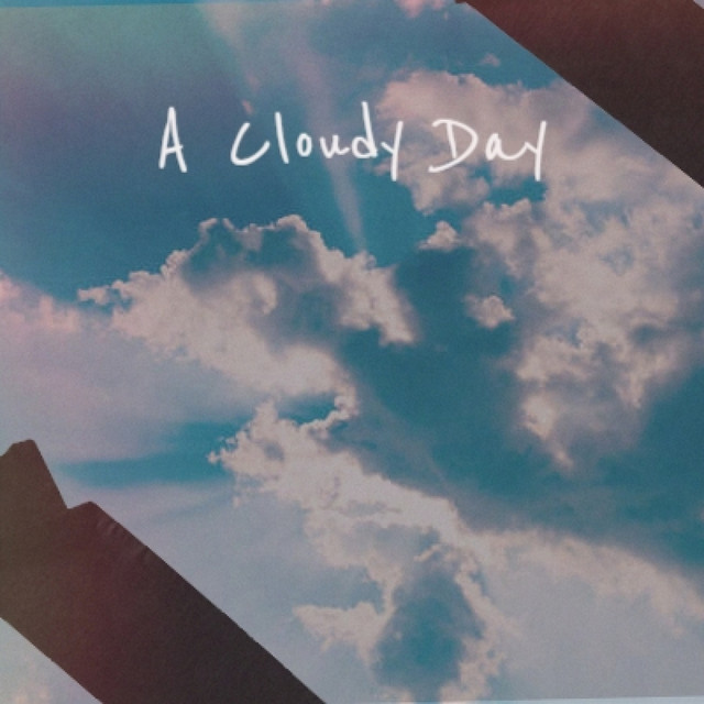 A Cloudy Day - Compilation by Various Artists | Spotify