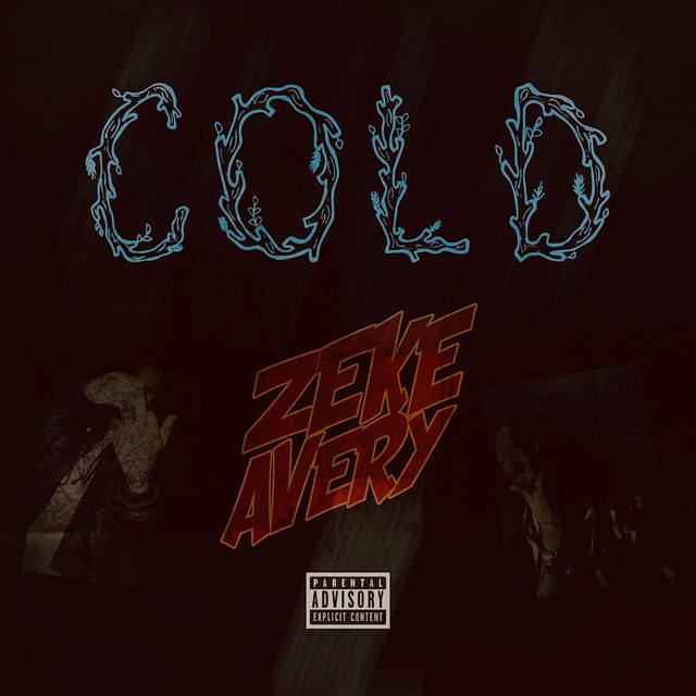 Cold - Single by Zeke Avery | Spotify