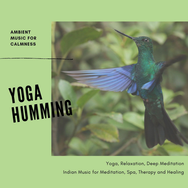 Yoga Humming (Ambient Music For Calmness, Yoga, Relaxation, Deep ...