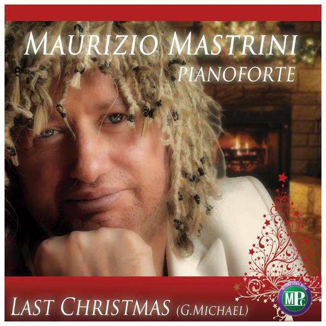 Last Christmas - Single by Maurizio Mastrini | Spotify