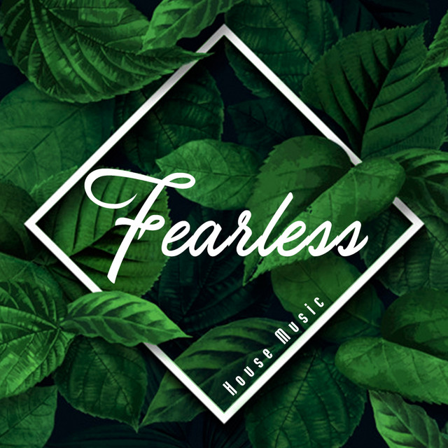 Fearless - EP by House Music | Spotify