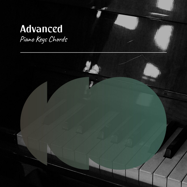 Advanced Piano Keys Chords - Album by Calming Piano Therapy | Spotify