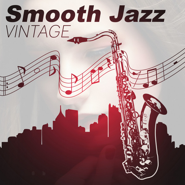 Smooth Jazz Vintage – Best Smooth Retro Jazz for Relax After Long Day ...
