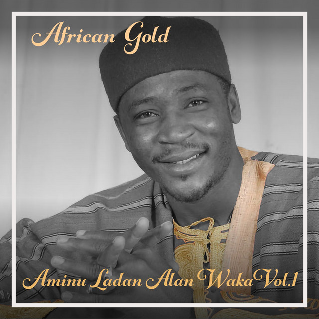 African Gold - Aminu Ladan Alan Waka Vol, 1 - Album by Aminu Ladan Alan ...