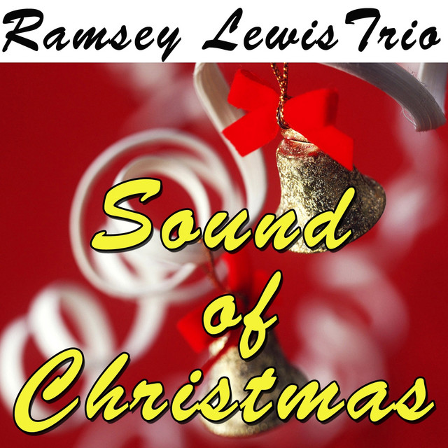 Sound of Christmas - Album by Ramsey Lewis Trio | Spotify