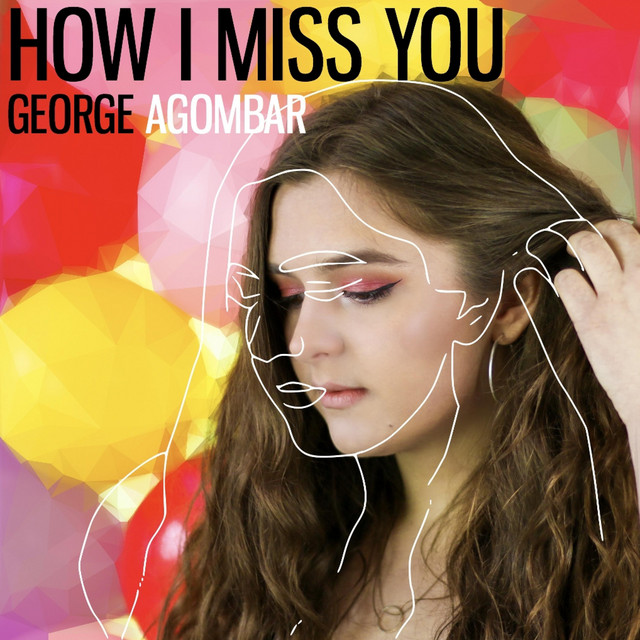 How I Miss You - Single de George Agombar | Spotify