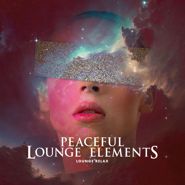 Peaceful Lounge Elements - Album by Lounge relax | Spotify