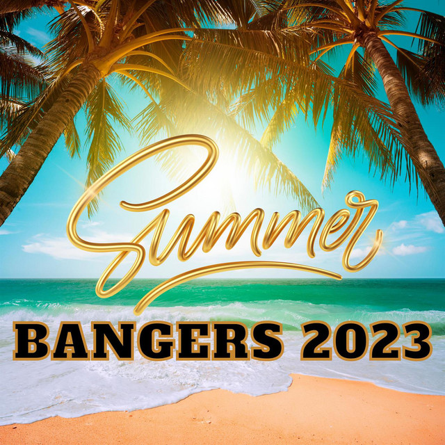 Summer Bangers 2023 - Compilation by Various Artists | Spotify
