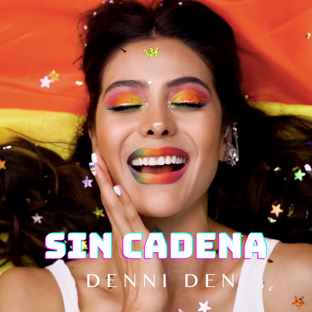 Sin Cadena - Single by Denni Den | Spotify