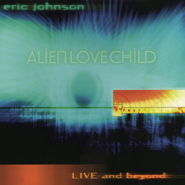 Live And Beyond - Album by Eric Johnson | Spotify
