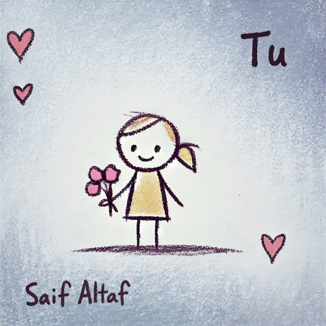 Tu - song and lyrics by Saif Altaf | Spotify