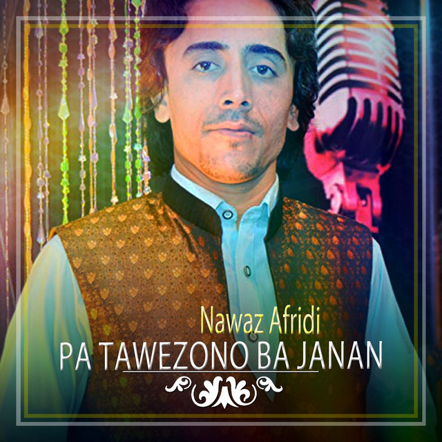 Pa Tawezono Ba Janan - Single by Nawaz Afridi | Spotify