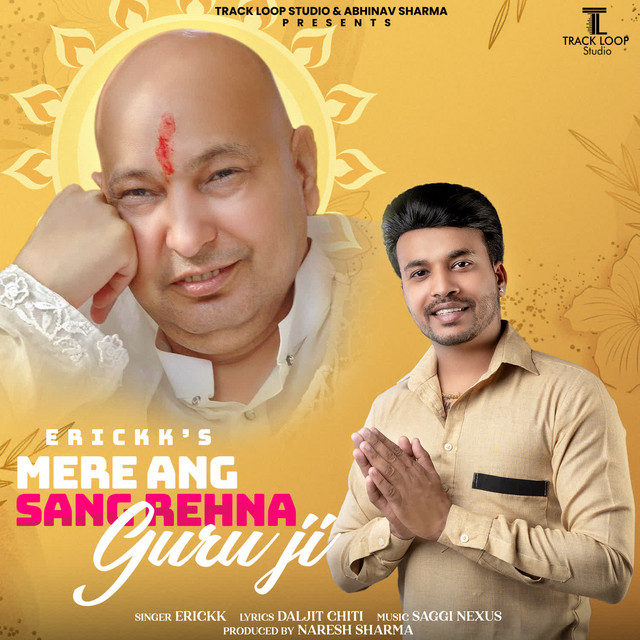 Mere Ang Sang Rehna Guru Ji - Single by Erickk | Spotify