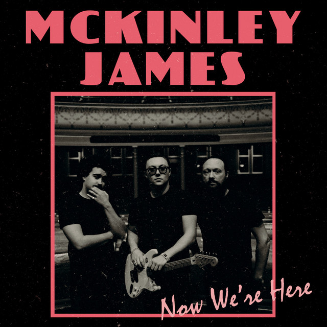 Now We're Here - Single by McKinley James | Spotify