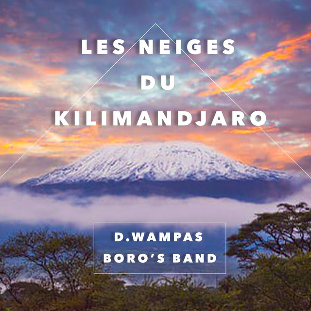 Les Neiges Du Kilimandjaro Single By Boro s Band Spotify
