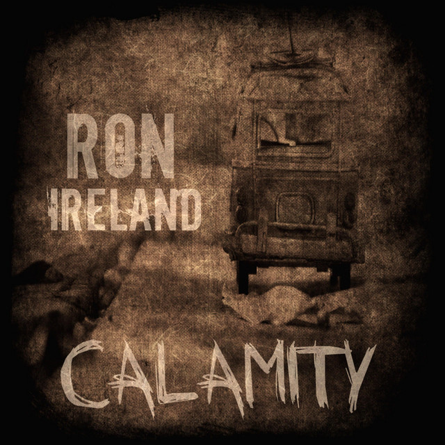 Calamity - Album by Ron Ireland | Spotify