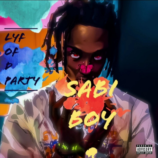 Sabi Boy - EP by Lyf Of D Party | Spotify