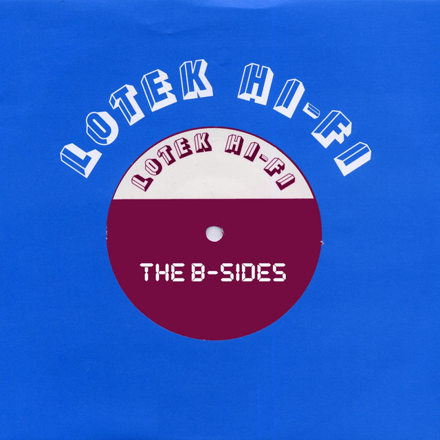 The B-Sides - Single by Lotek Hi-Fi | Spotify