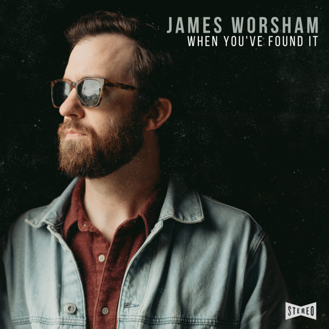 When You've Found It - Single by James Worsham | Spotify